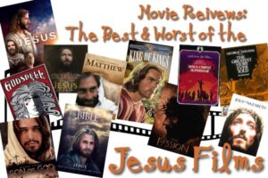 Christian Film Reviews: The Best and the Worst of the Jesus Movies ...